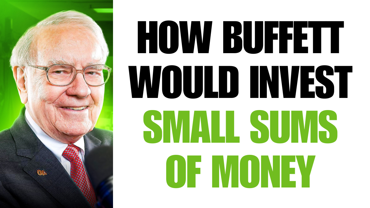 How Warren Buffett Would Invest Small Sums of Money and Generate 50% ...